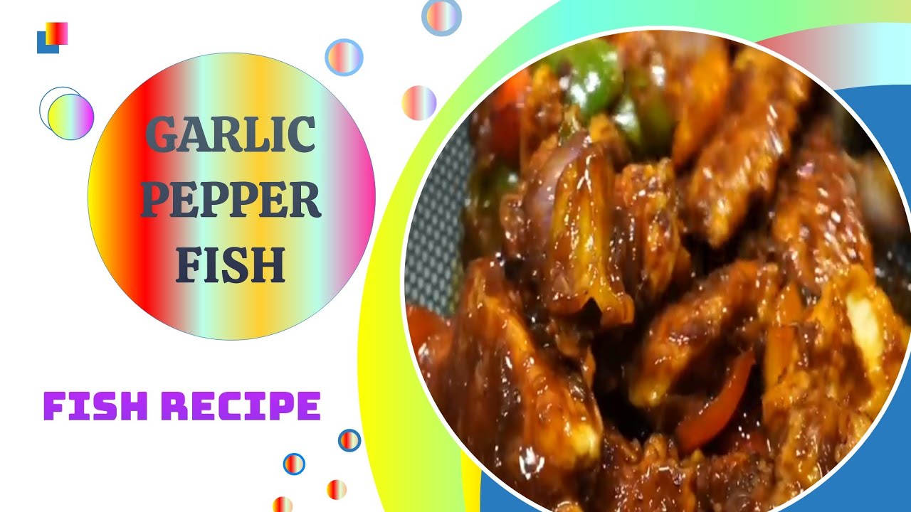 GARLIC PEPPER FISH | how to make a Delicious Fish Recipe | Gaming ...