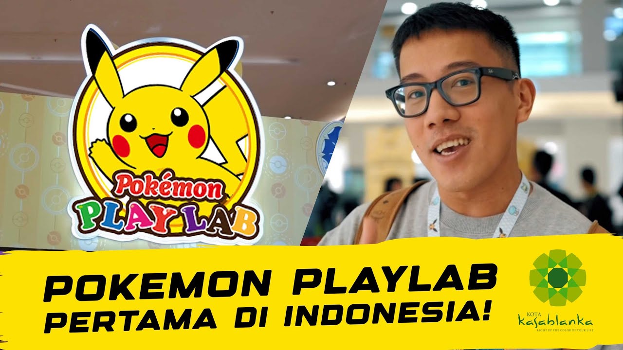 POKEMON PLAYLAB PERTAMA DI INDONESIA! @PokemonIndonesiaOfficial HADIR DI KOTA KASABLANKA! - YouTube