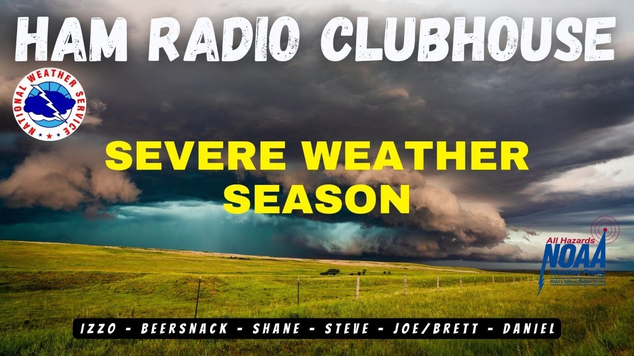 Ham Radio Clubhouse: Severe Weather Season Ep. 106 Mar 28, 2023 - YouTube