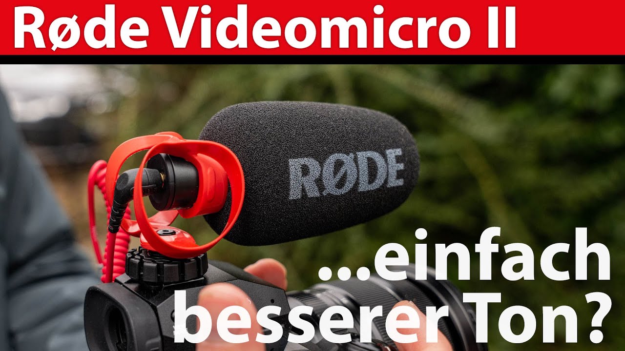 Praxistest: Røde VideoMicro II - einfach und schnell besserer Ton für ...