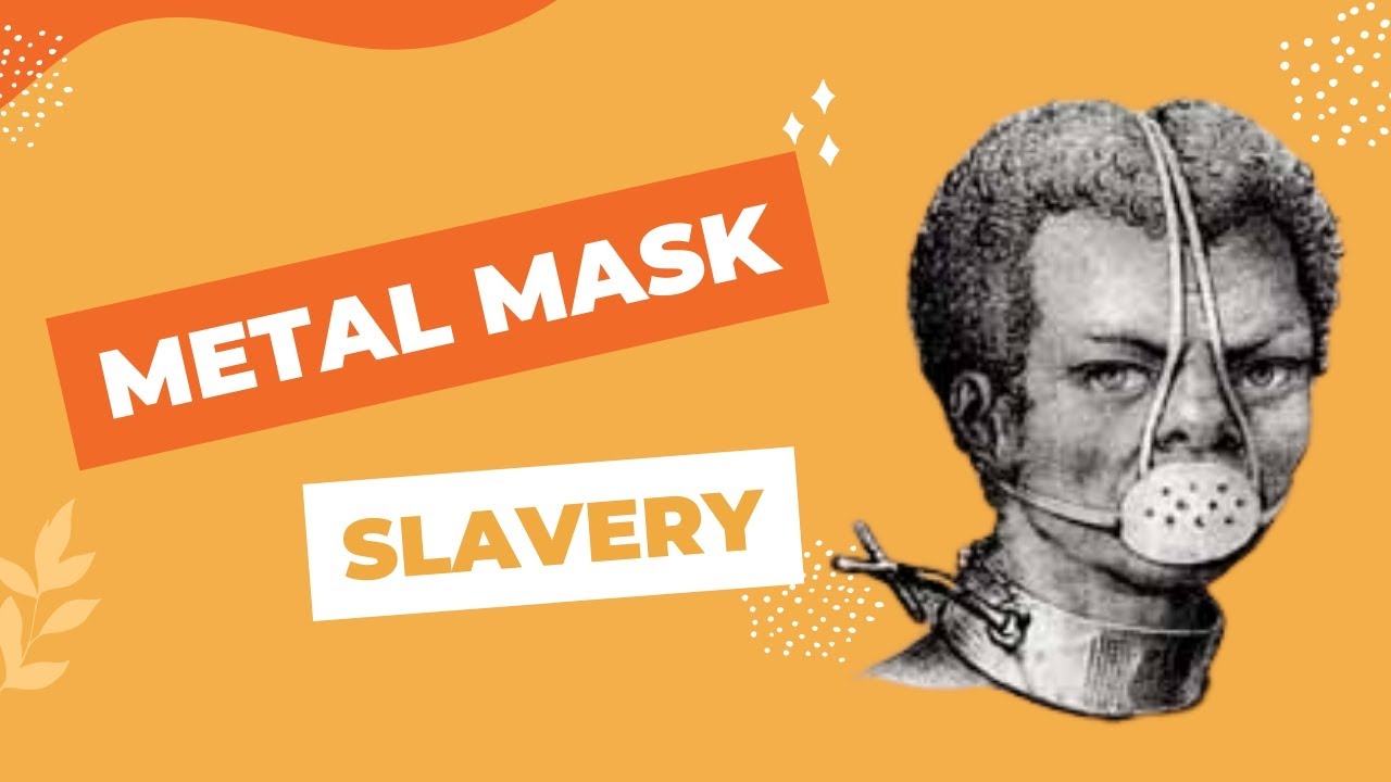 Metal Mask Slavery | History of Slavery | archanasantoshvlog - YouTube