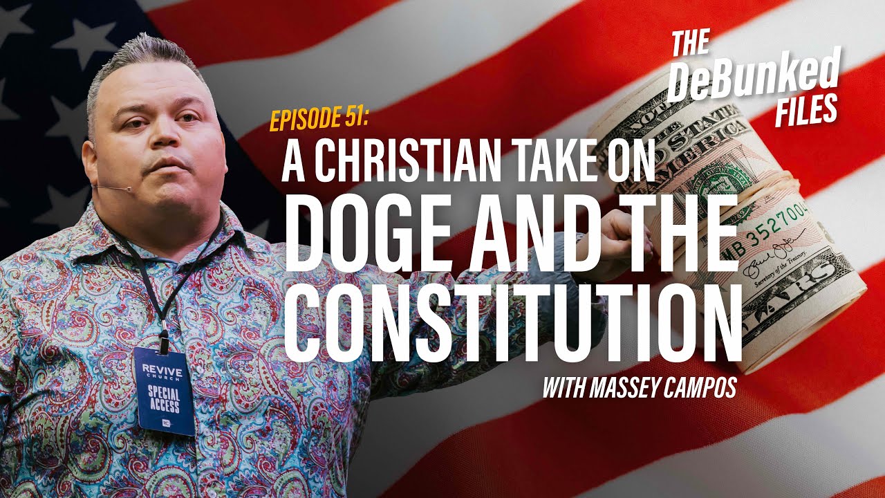 A Christian take on DOGE and the Constitution | The DeBunked Files ...