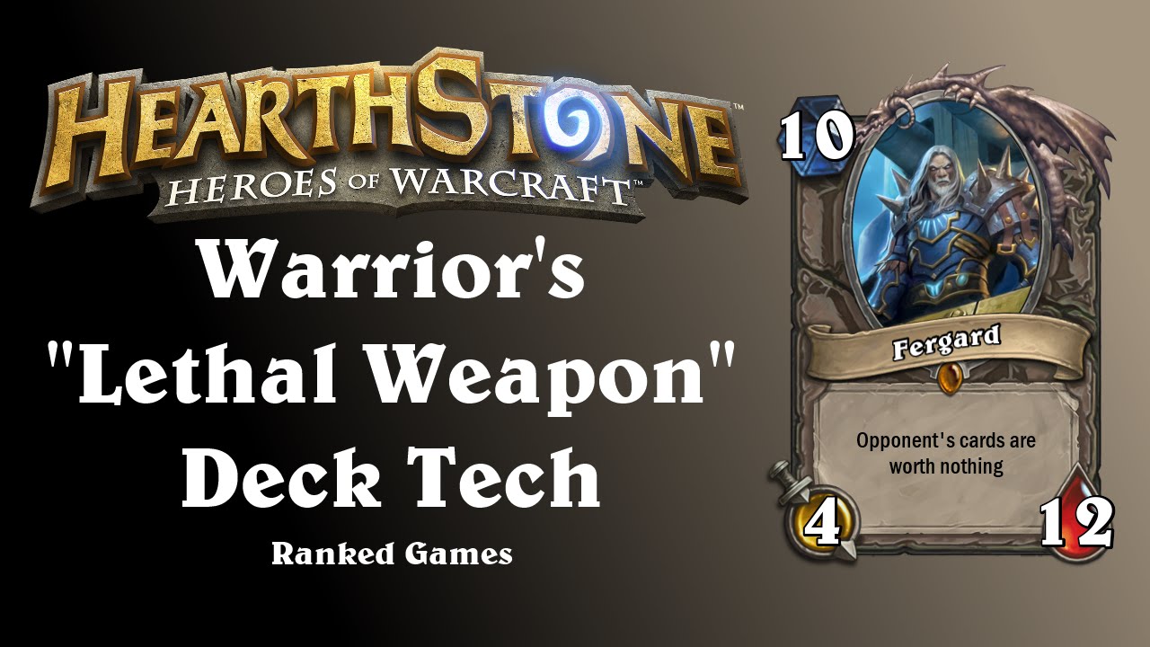 HearthStone Deck Tech -"Lethal Weapon" Warrior - YouTube