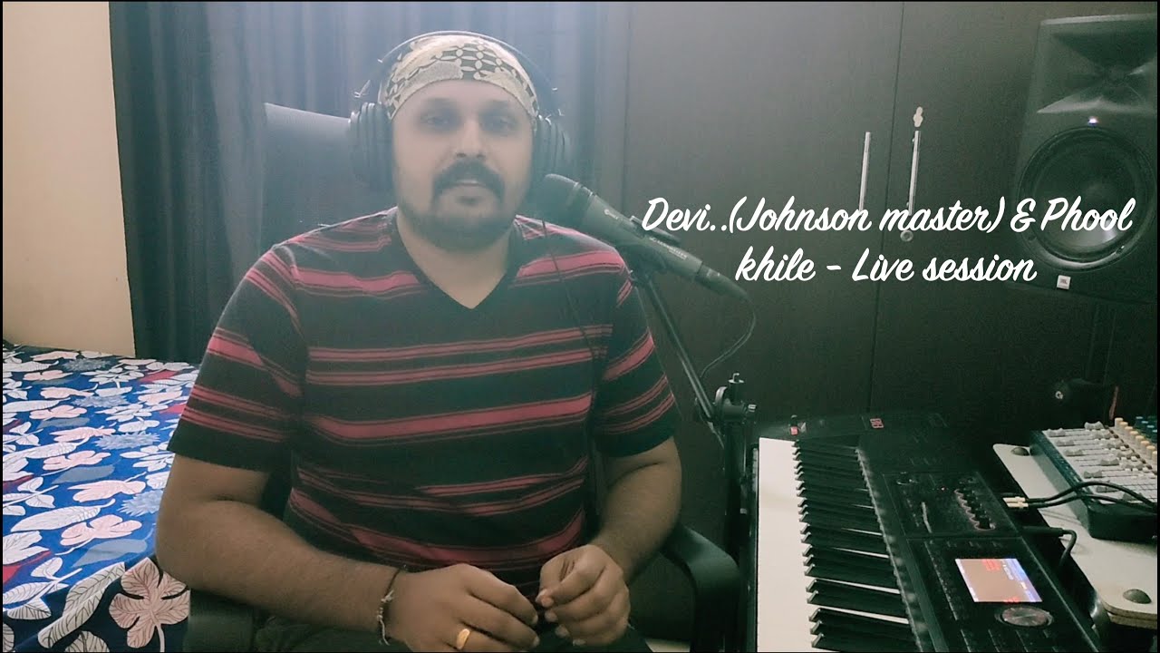 Devi | Johnson master | Phool khile bagiyan mein | Live session by ...