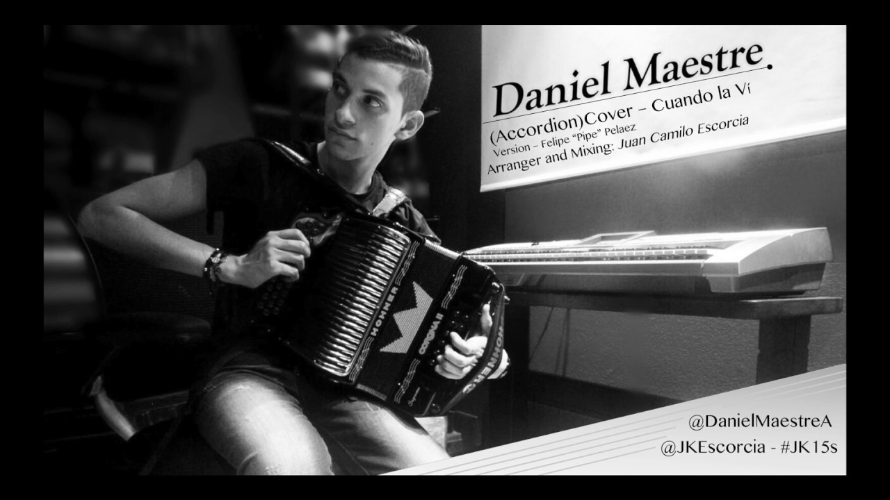Cuando la Ví - (Accordion Cover) - Daniel Maestre - YouTube