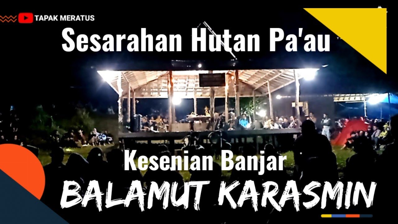 Kesenian BANJAR BALAMUT Karasmin || Sesarahan Hutan Pa'au - YouTube