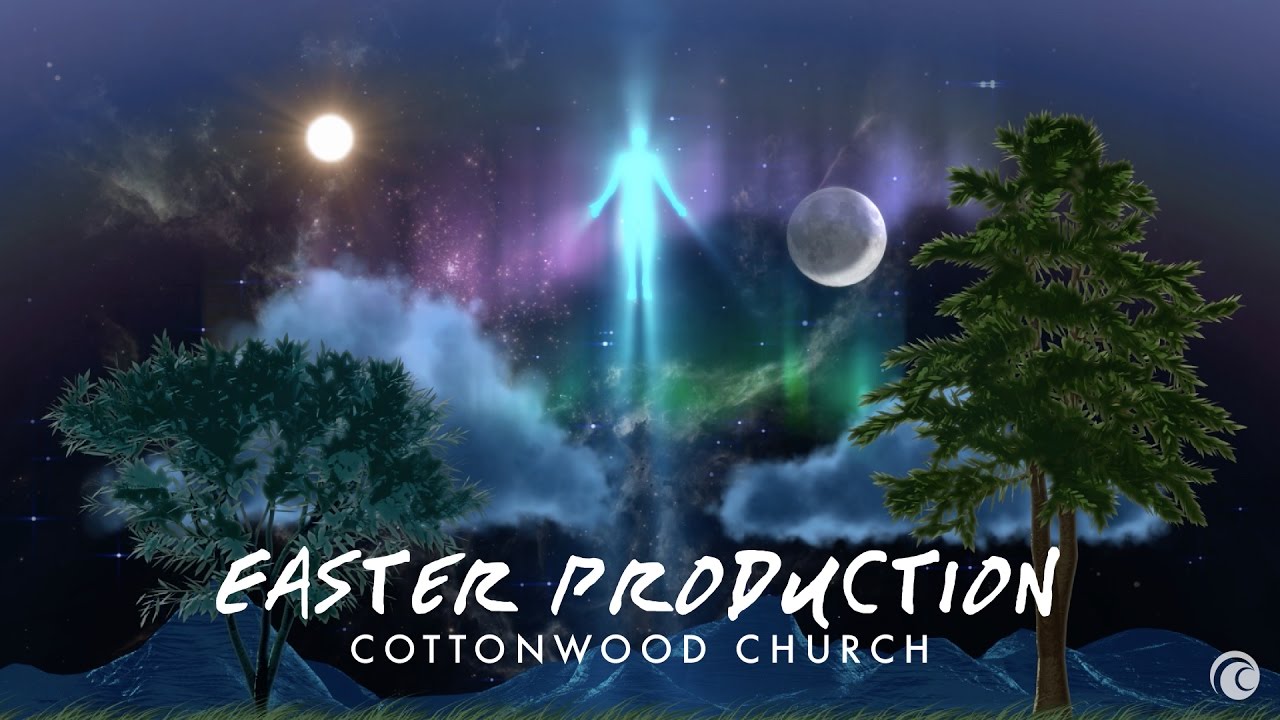 Cottonwood Church Easter Production 2017 - YouTube