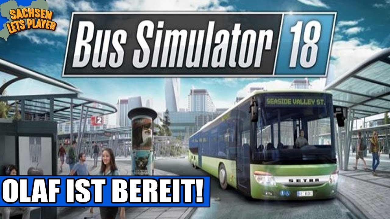 Bus Simulator 18 #01 - Busfahrer Olaf ist Bereit! | Bus Simulation 2018 ...