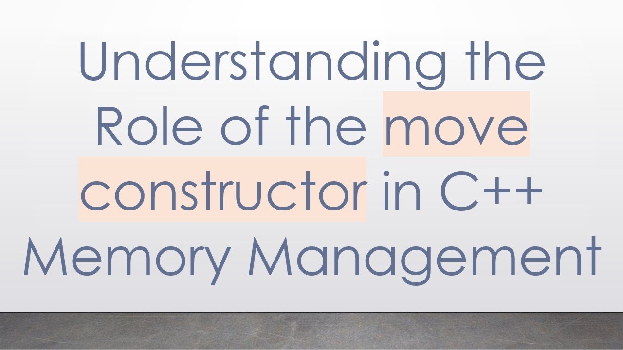 Understanding the Role of the move constructor in C++ Memory Management - YouTube
