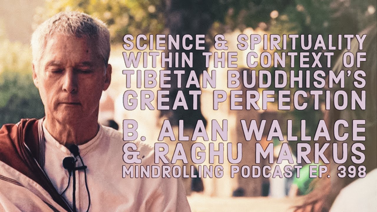 Mindrolling – Raghu Markus – Ep. 398 – The Great Perfection with B ...