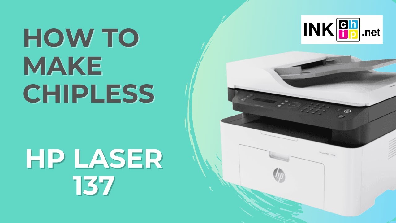 How to make Laser printer HP MFP 137 chipless | INKCHIP FIX Reset ...