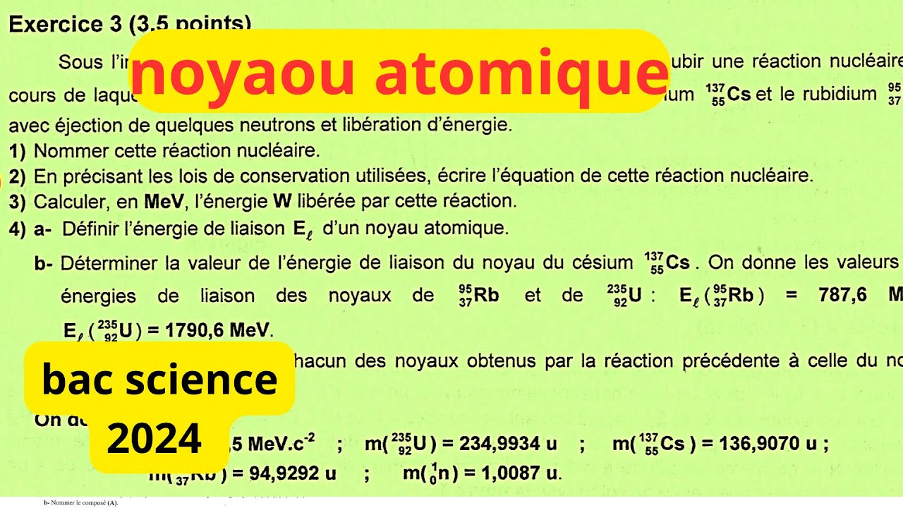 noyau atomique :correction exercice bac science 2024 session principale ...