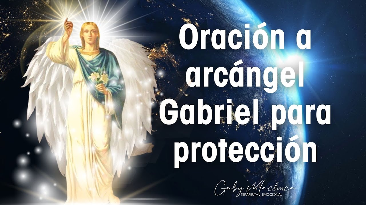 Oración A Arcángel Gabriel Para Protección Youtube