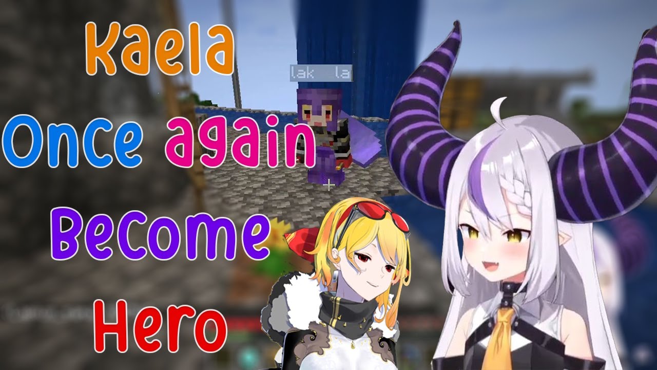 Kaela Once Again Manage to Impress a ̶K̶i̶d̶ Laplus and become Hero in ...