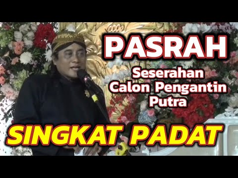 SINGKAT PADAT - PASRAH Calon Pengantin Putra oleh Budi Sutowiyoso || MC Angger Sukisno.