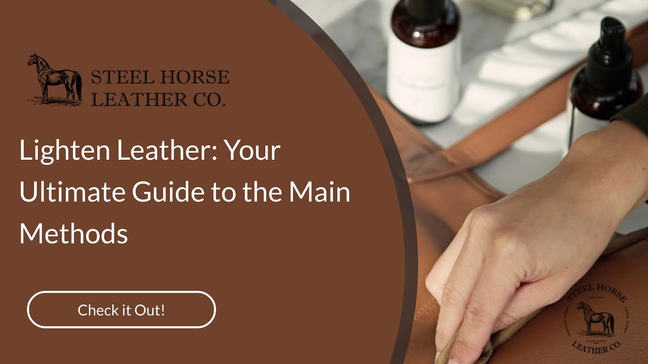 Lighten Leather: Your Ultimate Guide to the Main Methods - YouTube