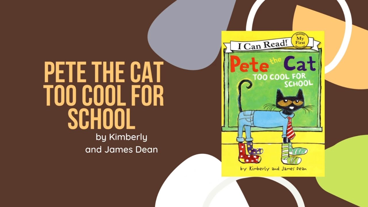 Pete The Cat Too Cool For School / by Kimberly and James Dean / Kids ...