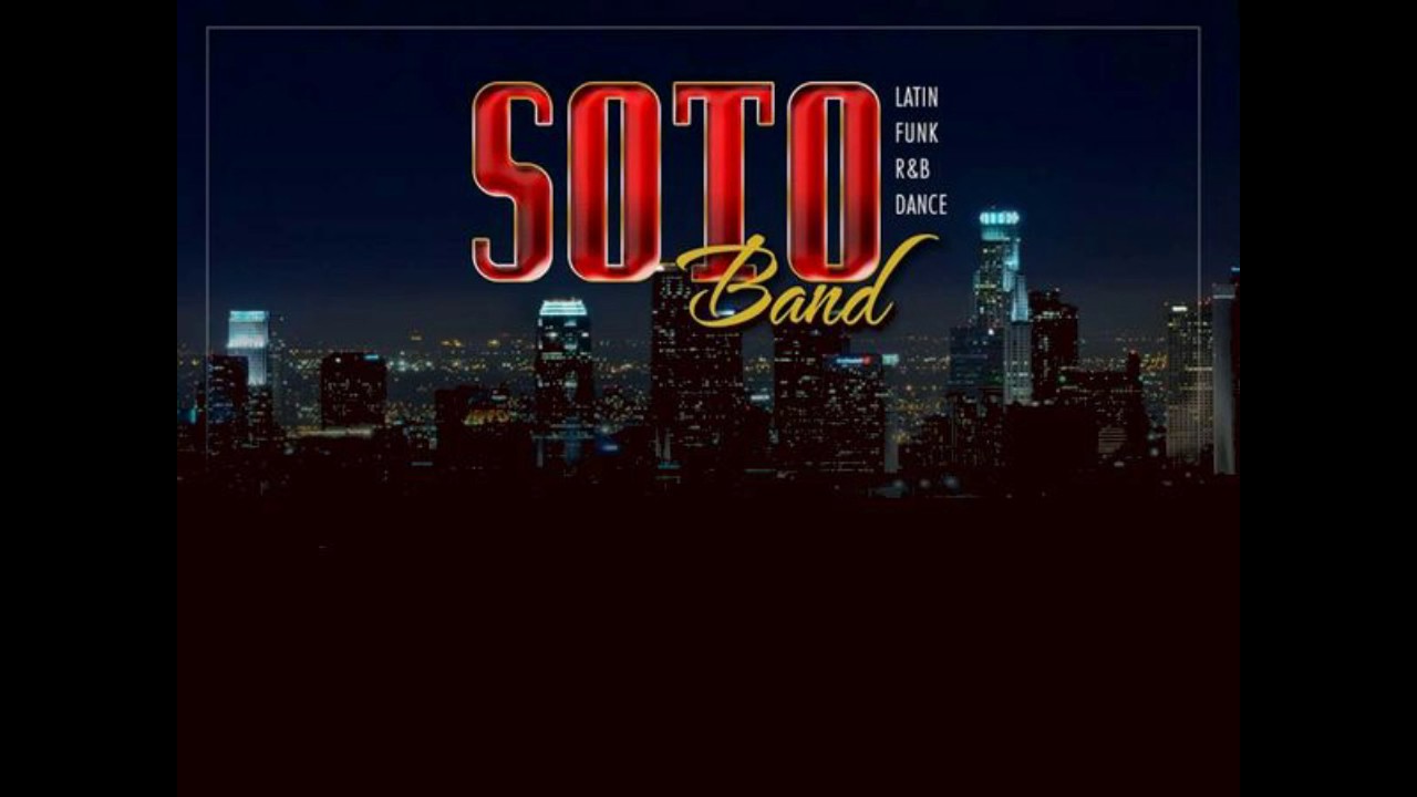 Soto Band (Latin, Funk, R&B, Dance) - YouTube