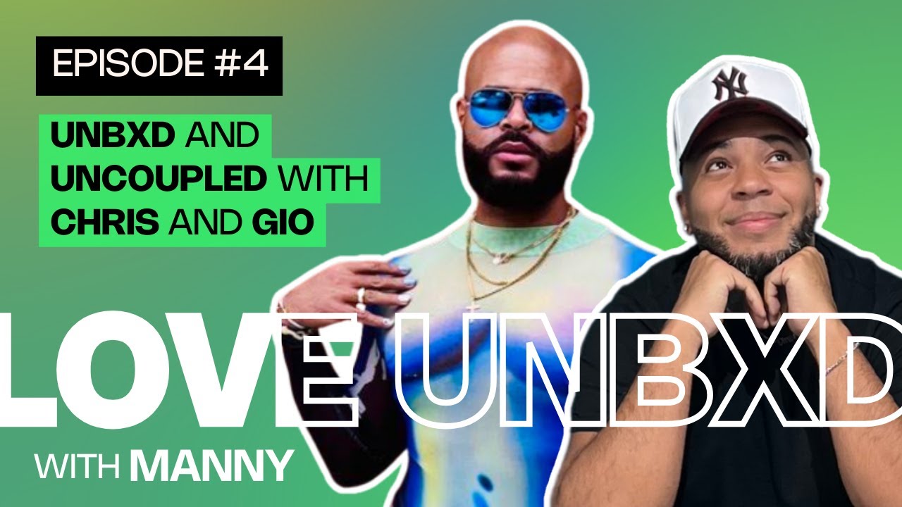 Unbxd and Uncoupled with Chris and Gio | S1 E4 - YouTube
