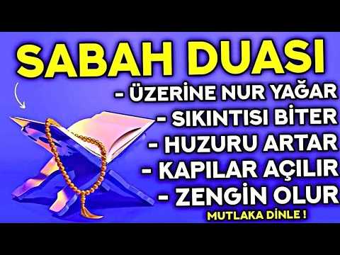 SABAH DUASI - Kim Bu Duamızı HER SABAH Dinlerse ÜZERİNE NUR YAĞAR, ZENGİN OLUR! - Sabah Duası Dinle
