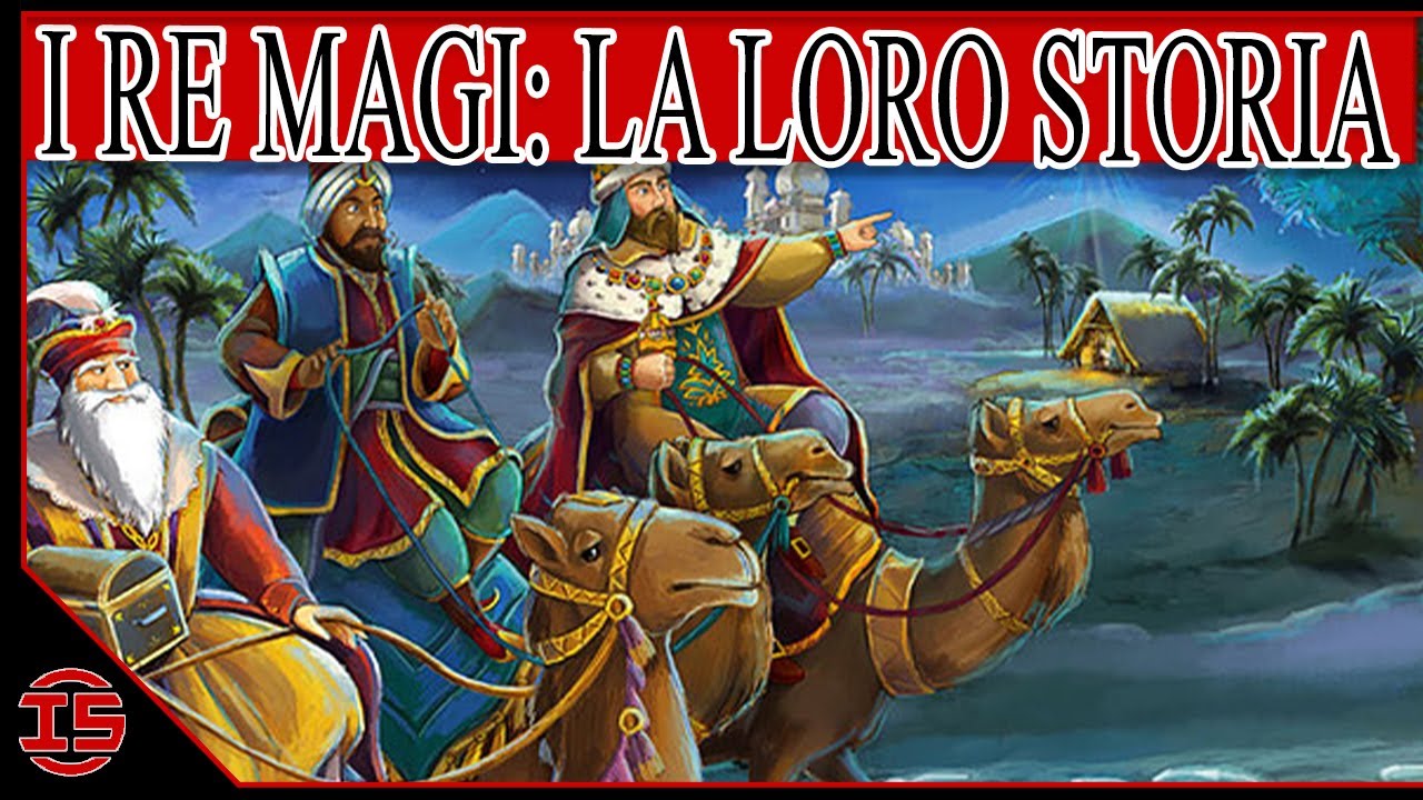 SPECIALE NATALE: I RE MAGI: la loro STORIA e il significato nella ...