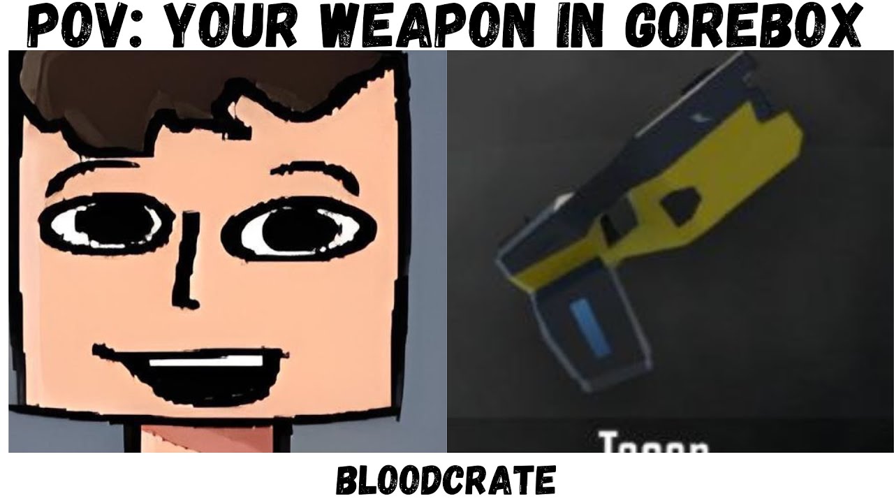 POV: Your weapon in GoreBox - YouTube
