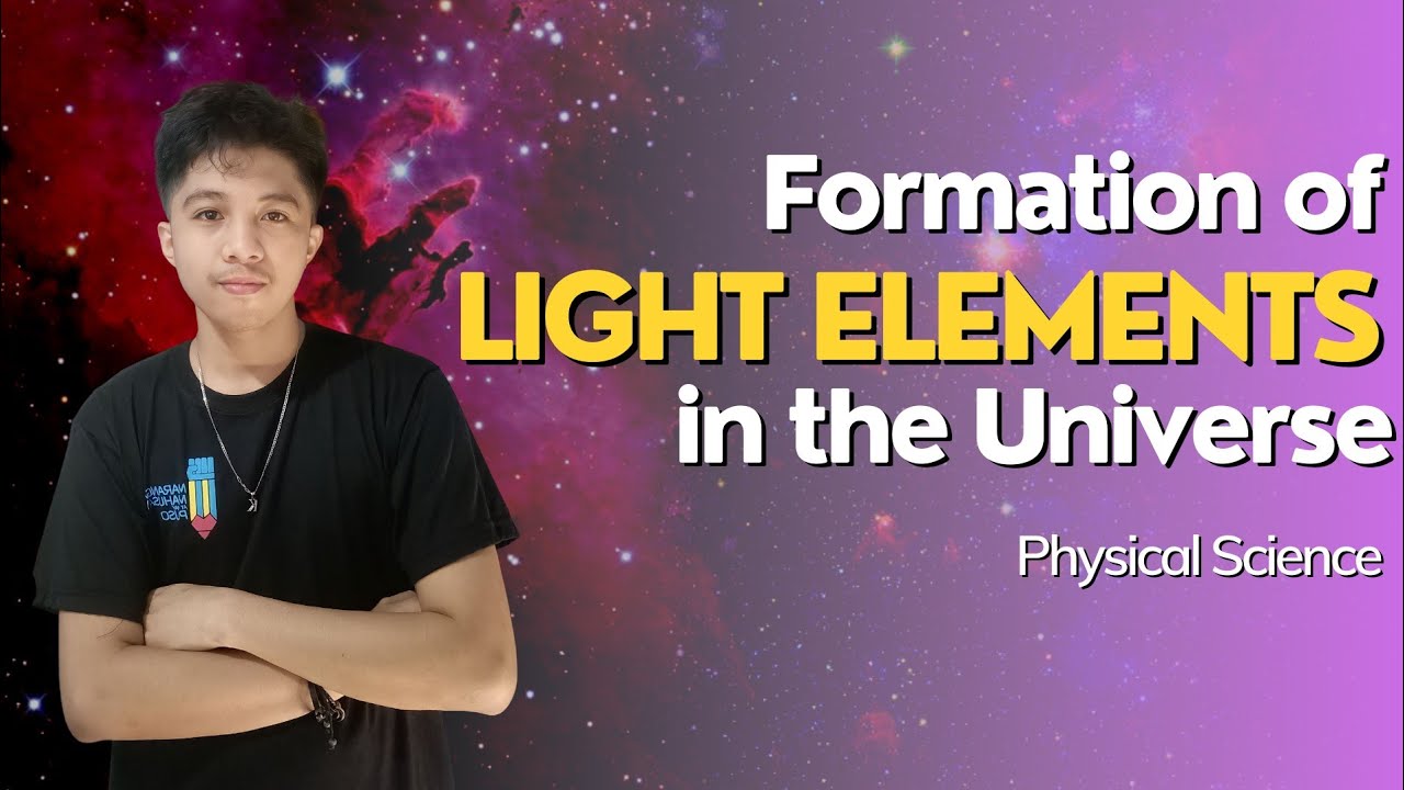 THE BIG BANG AND THE FORMATION OF LIGHT ELEMENTS (Filipino) | Physical ...
