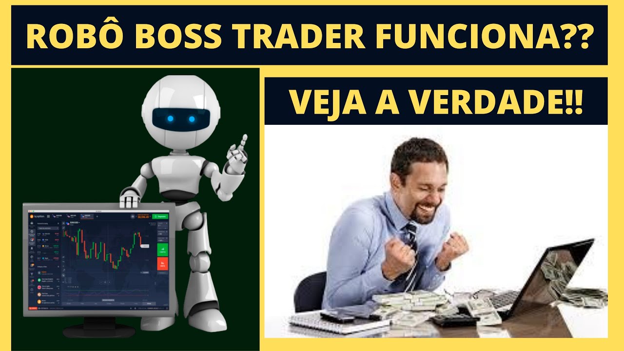 Boss Trader Funciona? Boss trader Indicador? Robo Boss Trader Vale a ...
