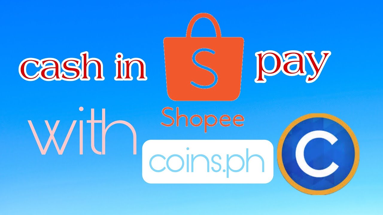 How to cash in shopee using coins.ph #shopee #shopeepay - YouTube
