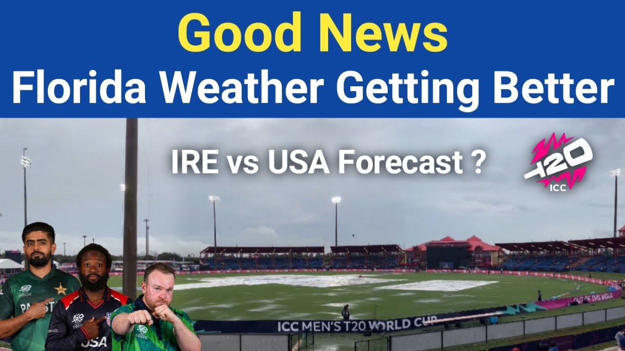 Good News 🔴 Live From Florida Weather Getting Better | Ire vs Usa ...