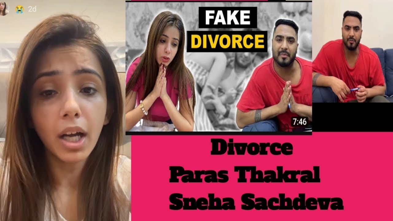 Paras Thakral Divorced Sneha Sachdeva! Paras Thakral ! Sneha Sachdeva 😱 - YouTube