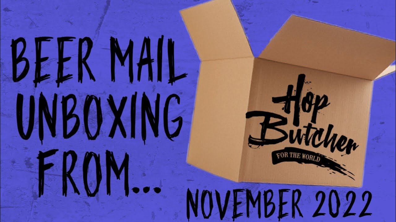 Beer Mail Unboxing - Hop Butcher For the World (November 2022) - YouTube