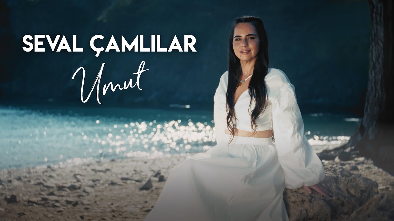 Seval Çamlılar - Umut (Official Music Video) - YouTube