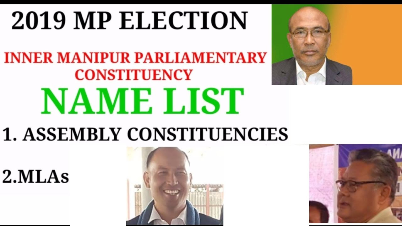 MP ELECTION 2019 || INNER MANIPUR ASSEMBLY CONSTITUENCIES WITH MLAs ...