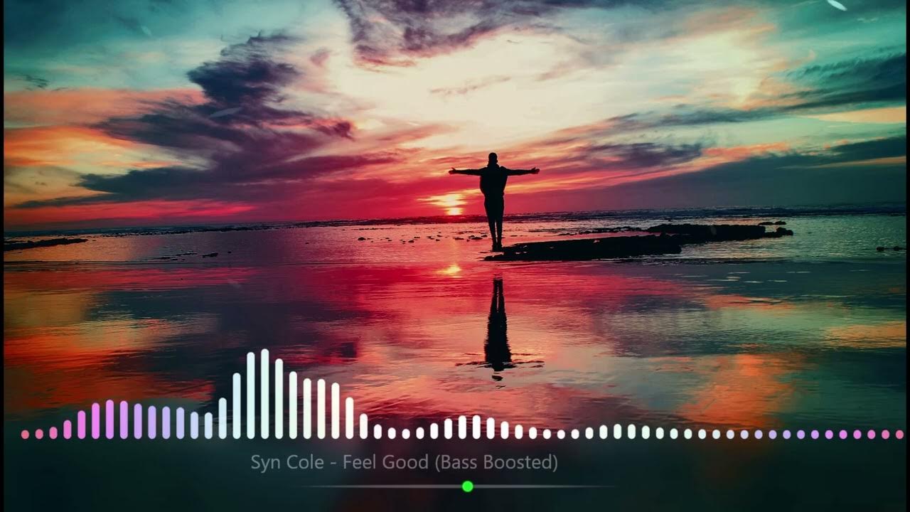 Syn Cole - Feel Good (Bass Boosted) - YouTube