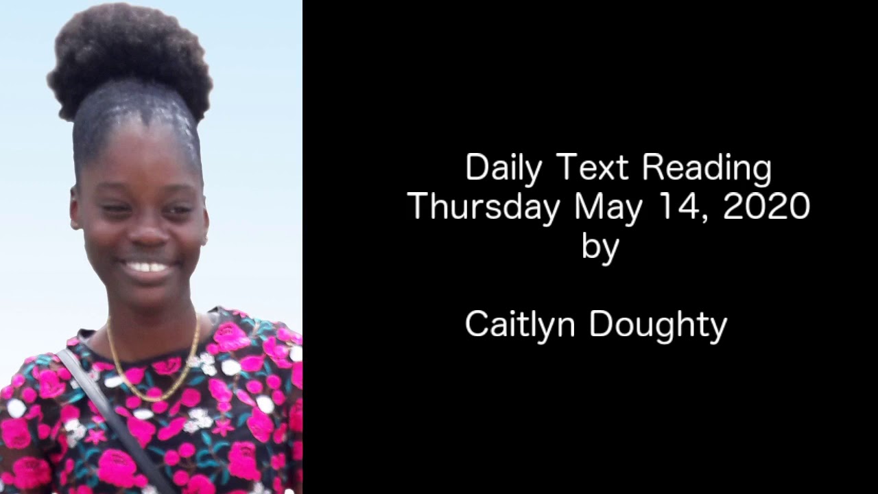 Daily Text Reading: Thursday May 14, 2020 - YouTube