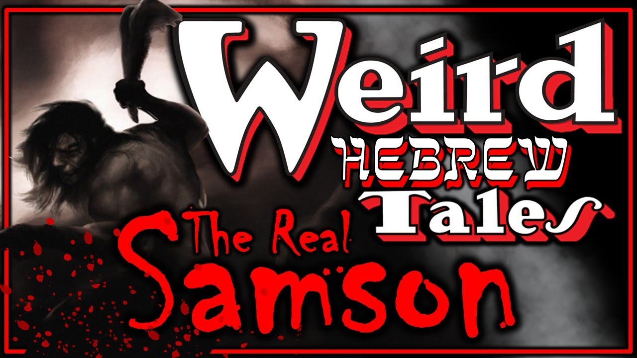 Weird Hebrew Tales - The Real Samson - YouTube