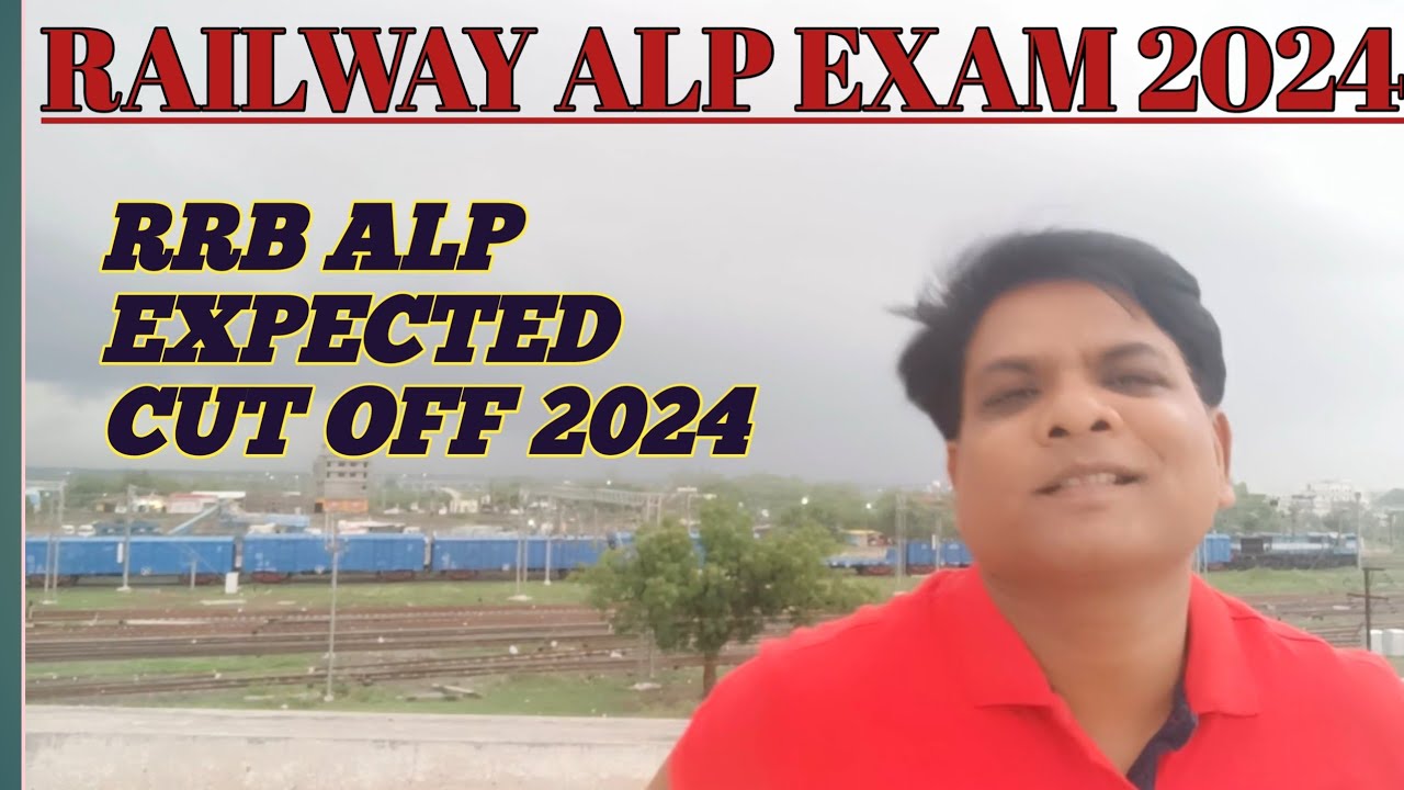 RRB ALP EXPECTED CUT OFF 2024। RAILWAY ALP EXPECTED CUT OFF 2024। RRB ...
