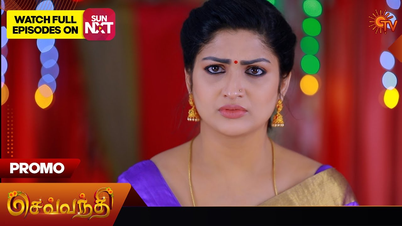 Next Week in Sevvanthi Serial | Promo |28 August 2023 | Sun TV Serial ...