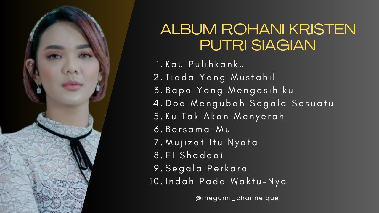 ALBUM ROHANI KRISTEN || PUTRI SIAGIAN - Vol.1 - YouTube