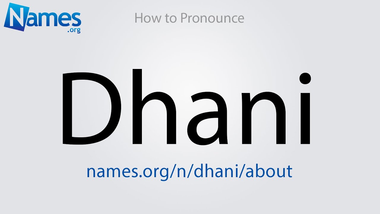 How to Pronounce Dhani - YouTube