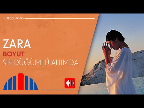 Zara - Sır Düğümü Ahımda (Official Audio)