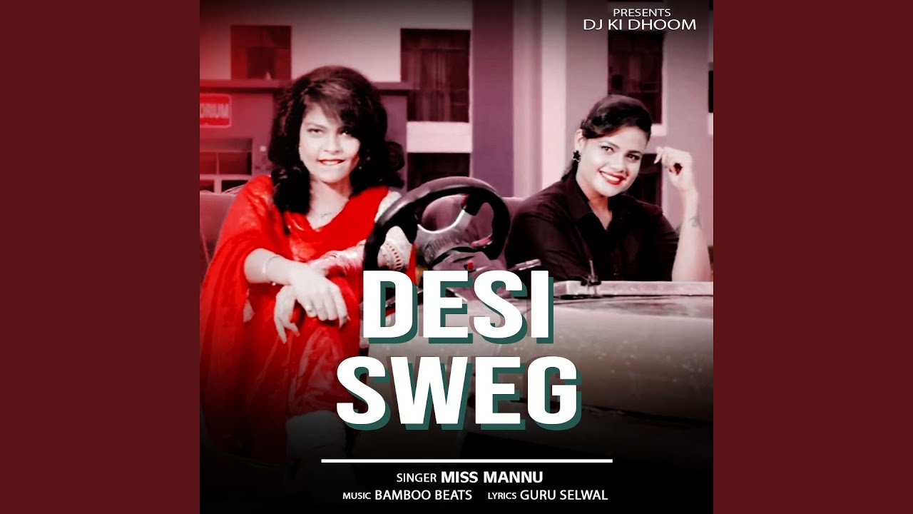 Desi Sweg - YouTube