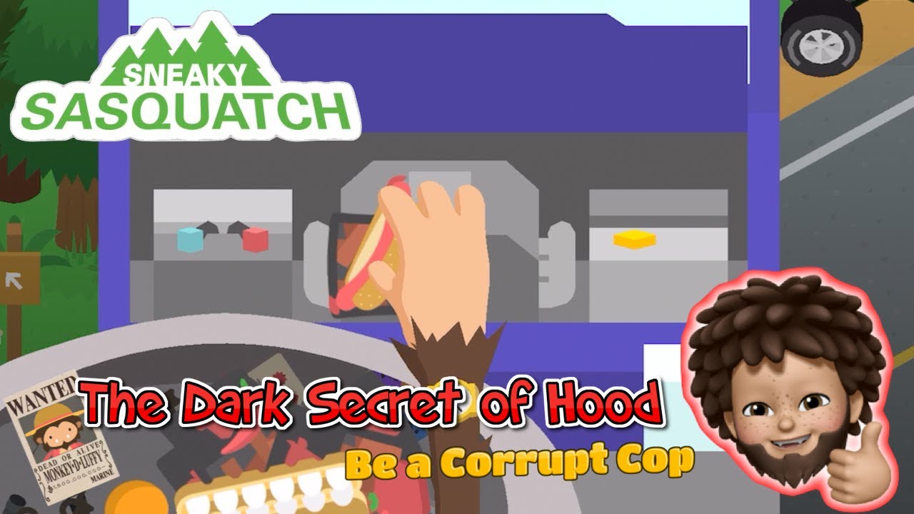 Sneaky Sasquatch - The Dark Secret of Hood | The Corrupt Cop - YouTube