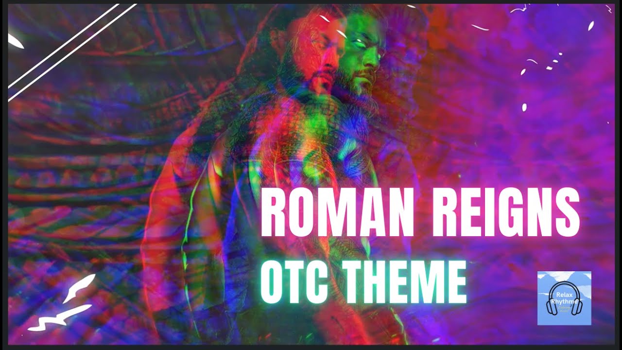 Roman Reigns OTC theme song || Roman Reigns new theme Song ...
