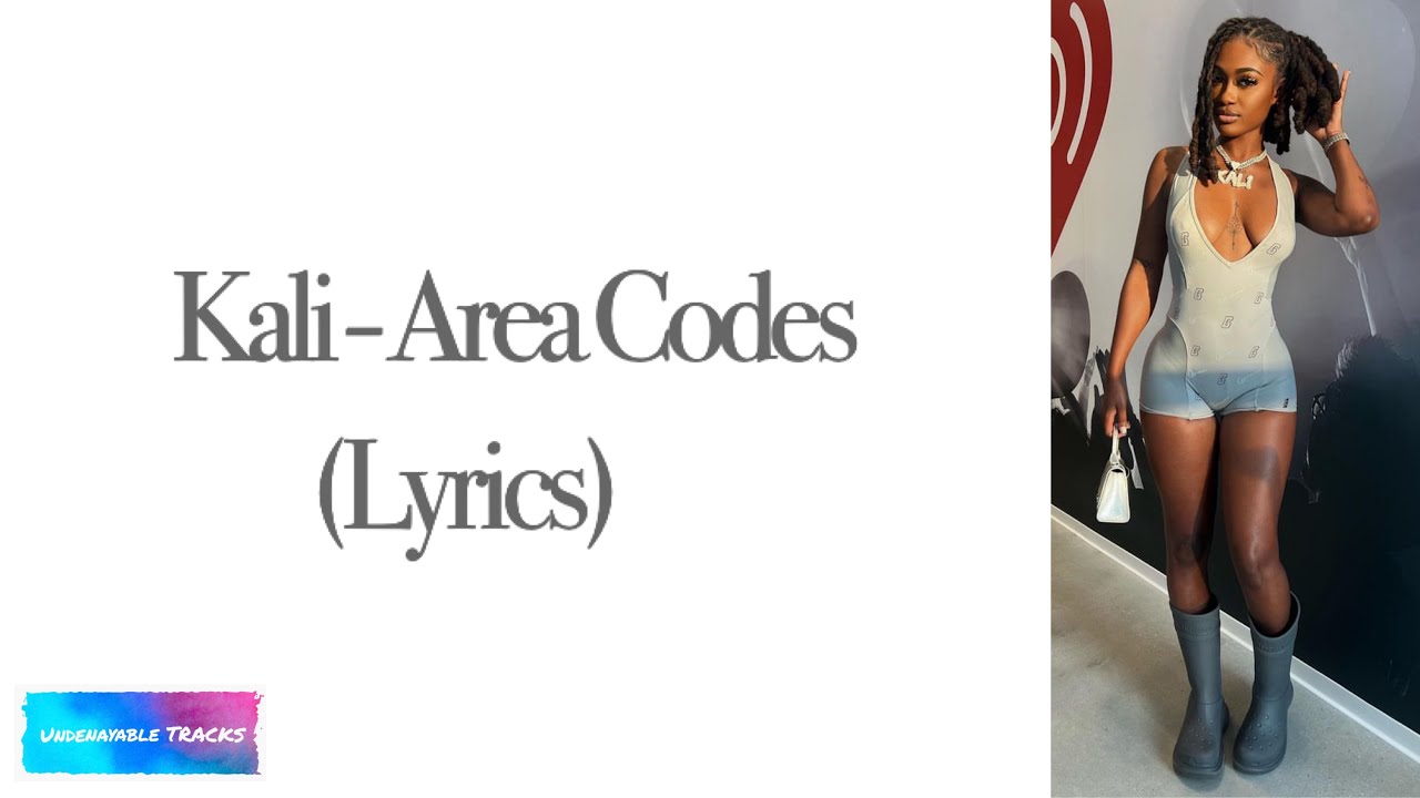 Kali - Area Codes (Lyrics) - YouTube