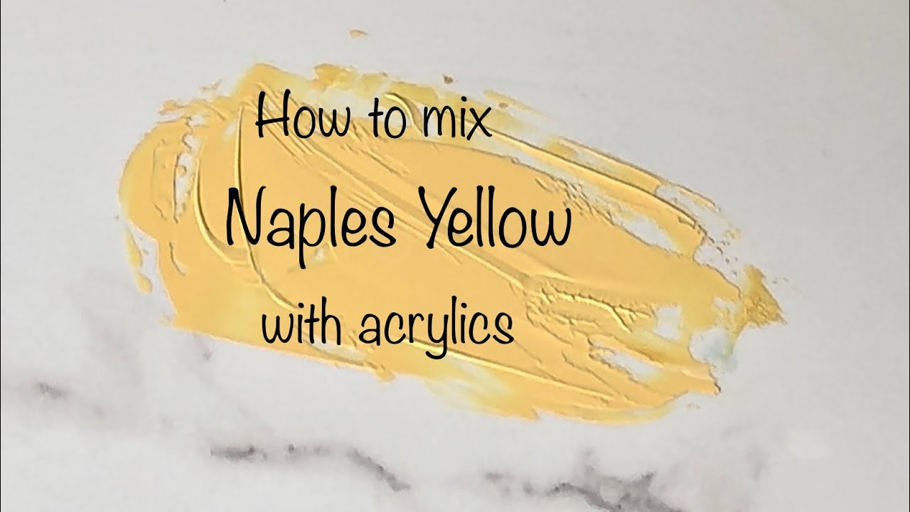 How To Make Naples Yellow | Acrylics | Color Mixing #156 - YouTube