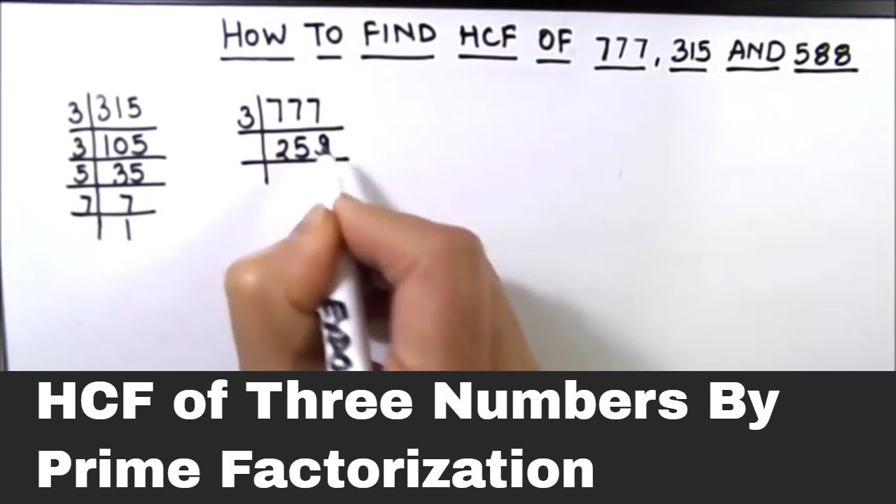 How To Find HCF Of Three Numbers Using Prime Factorization Method HCF