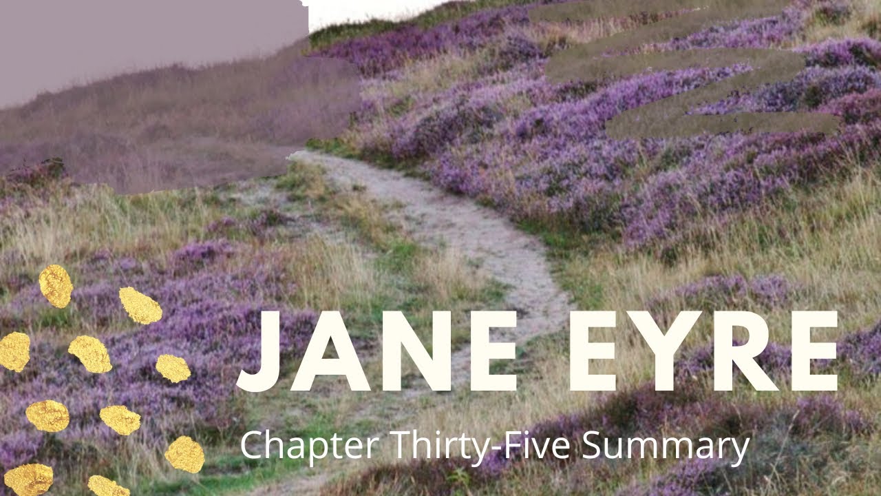 Jane Eyre: Chapter Thirty Five Summary - YouTube