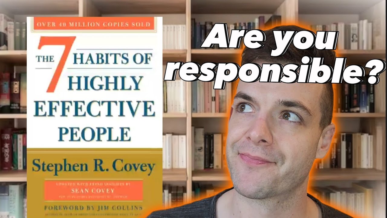 Are you Responsible? 7 Habits of Highly Effective People & The Power of Responsibility - YouTube